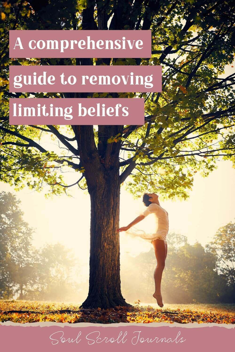 Limiting beliefs: A comprehensive guide to identifying and removing th – Soul Scroll Journals